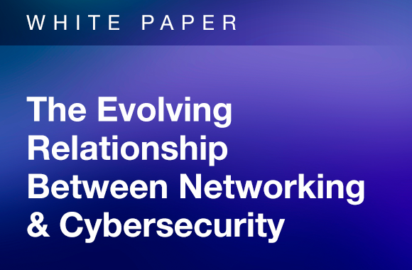 INE | The Evolving Relationship Between Networking and Cybersecurity